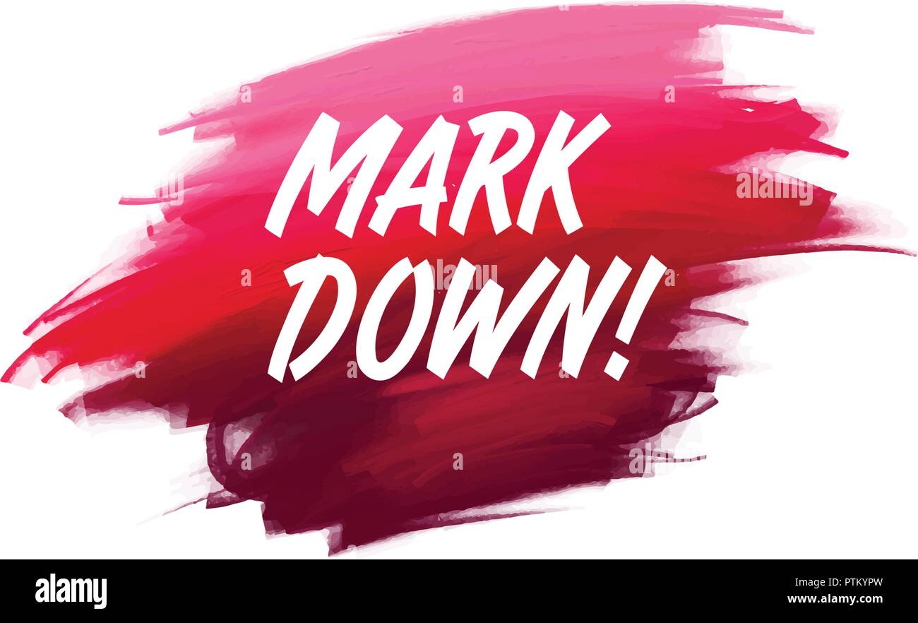 Hand-written lettering brush phrase Mark Down with watercolor ...