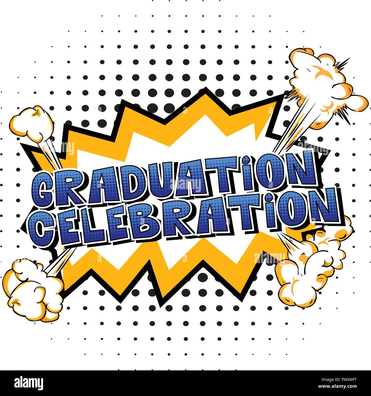 Graduation Celebration - Vector illustrated comic book style phrase ...