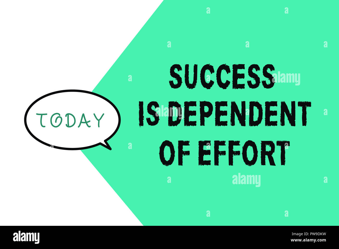 Word writing text Success Is Dependent Of Effort. Business concept for ...