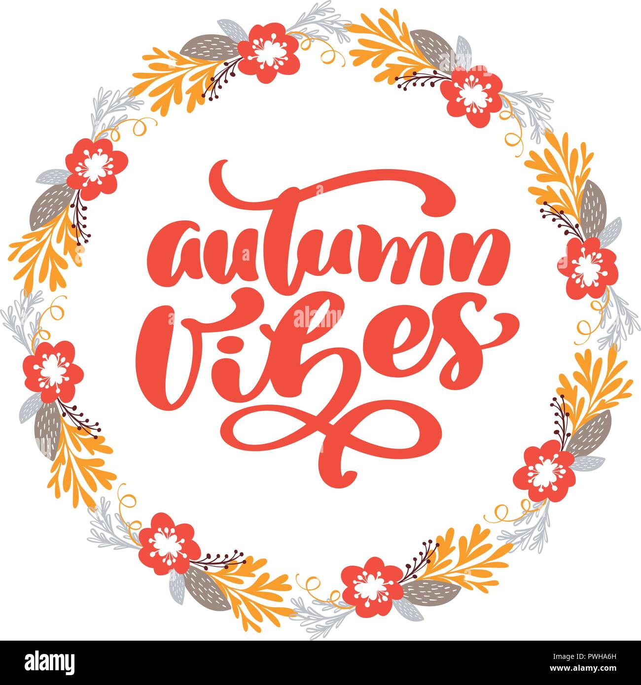 Autumn Vibes calligraphy lettering text in frame of branch leaves and ...