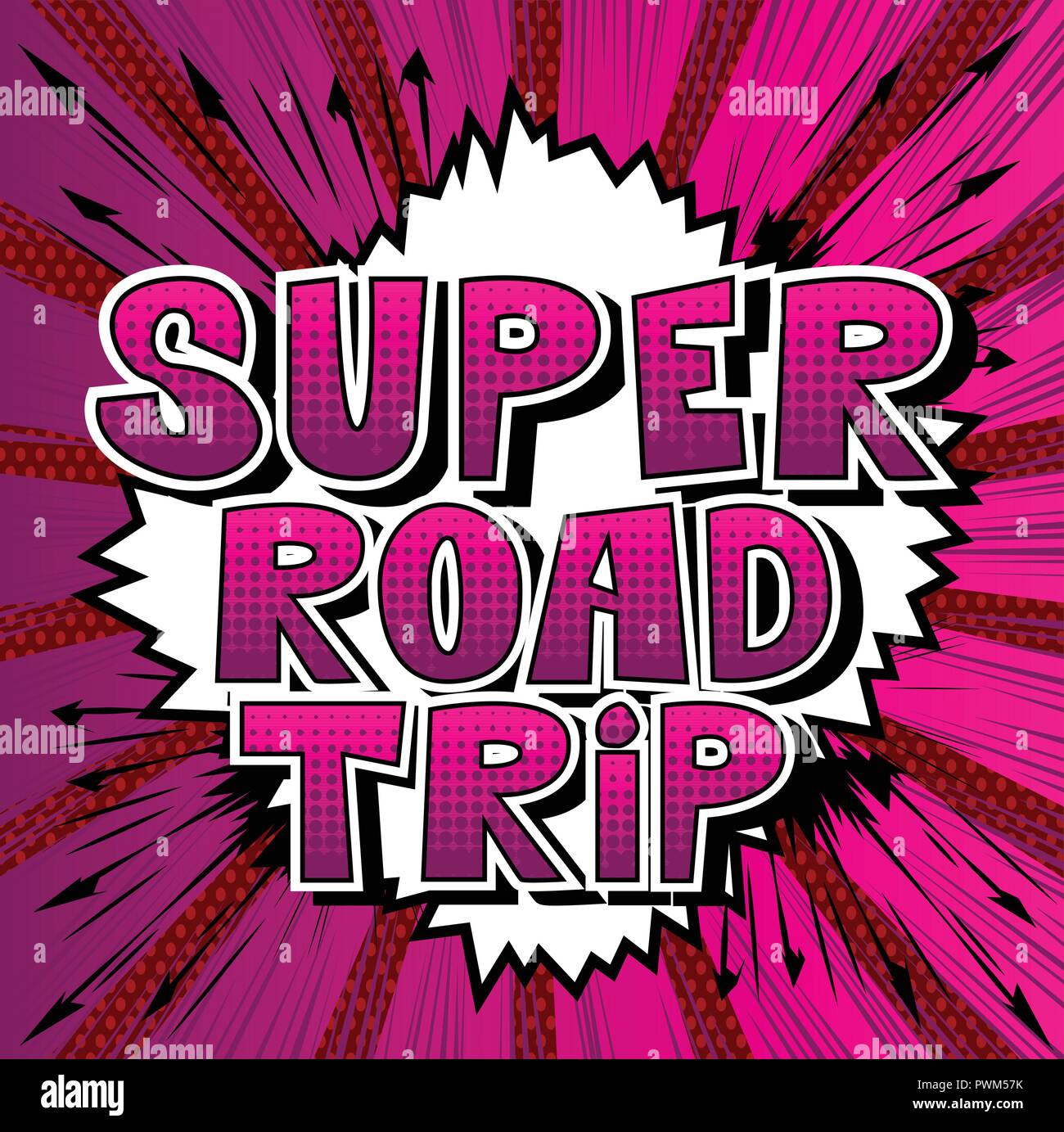 Super Road Trip - Vector illustrated comic book style phrase Stock ...