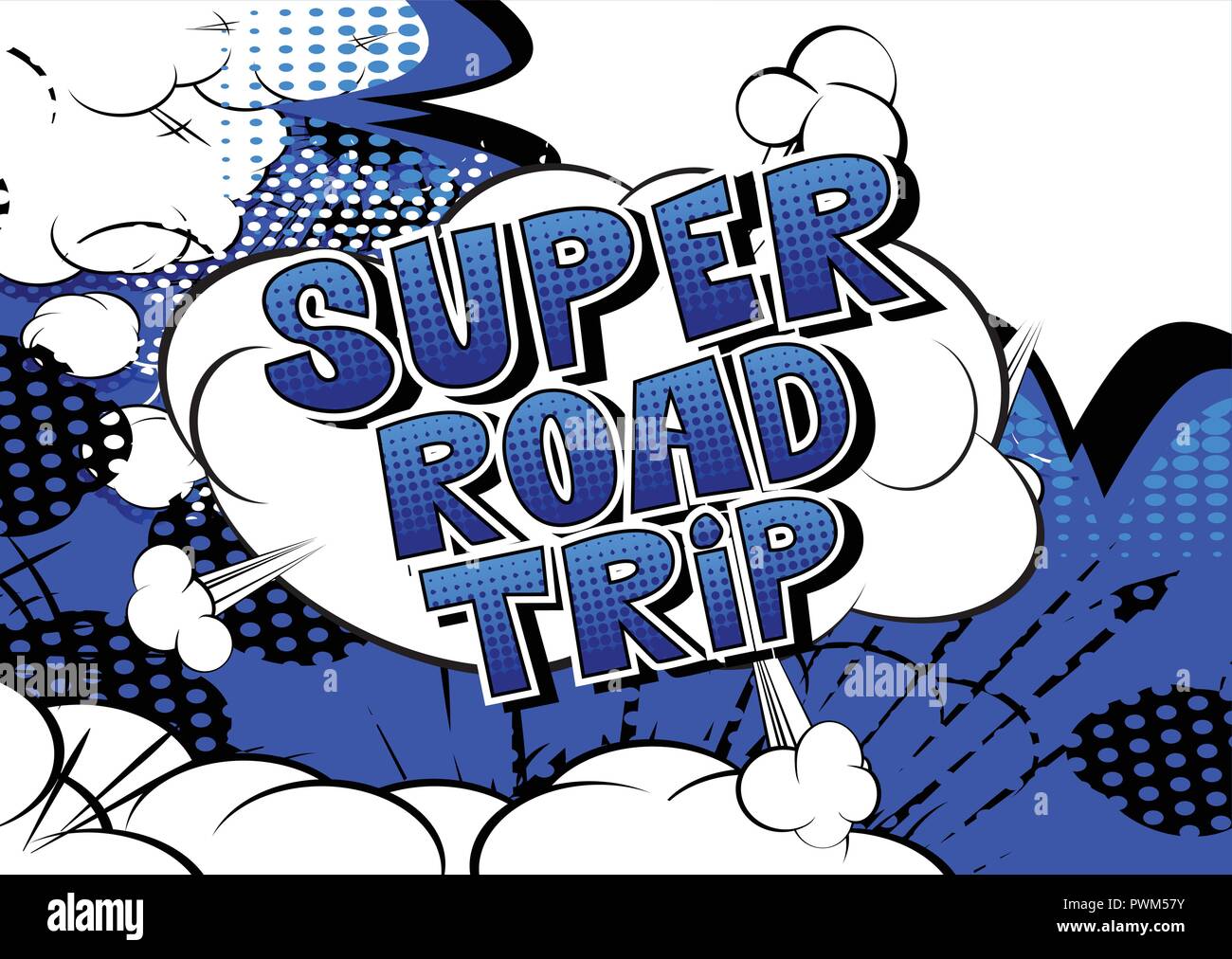 Super Road Trip - Vector illustrated comic book style phrase Stock ...