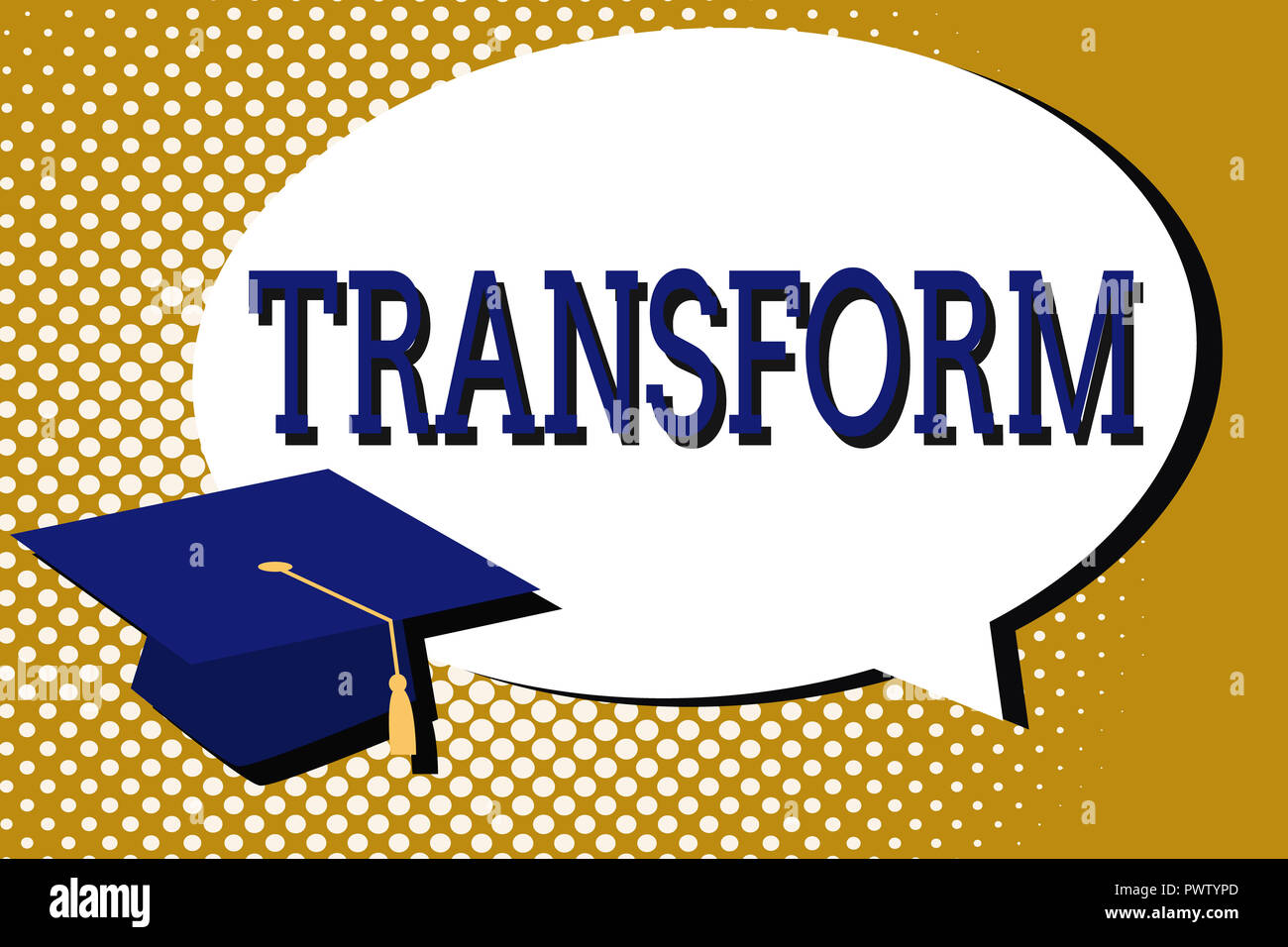 Text sign showing Transform. Conceptual photo Make reamarkable change ...