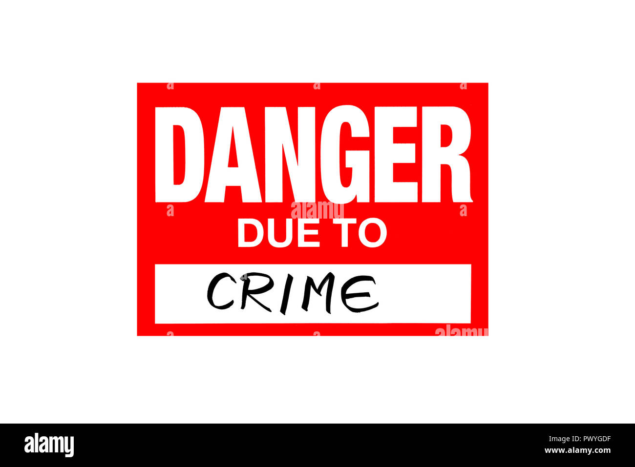 Sign danger due to crime isolated on white with black letters Stock ...