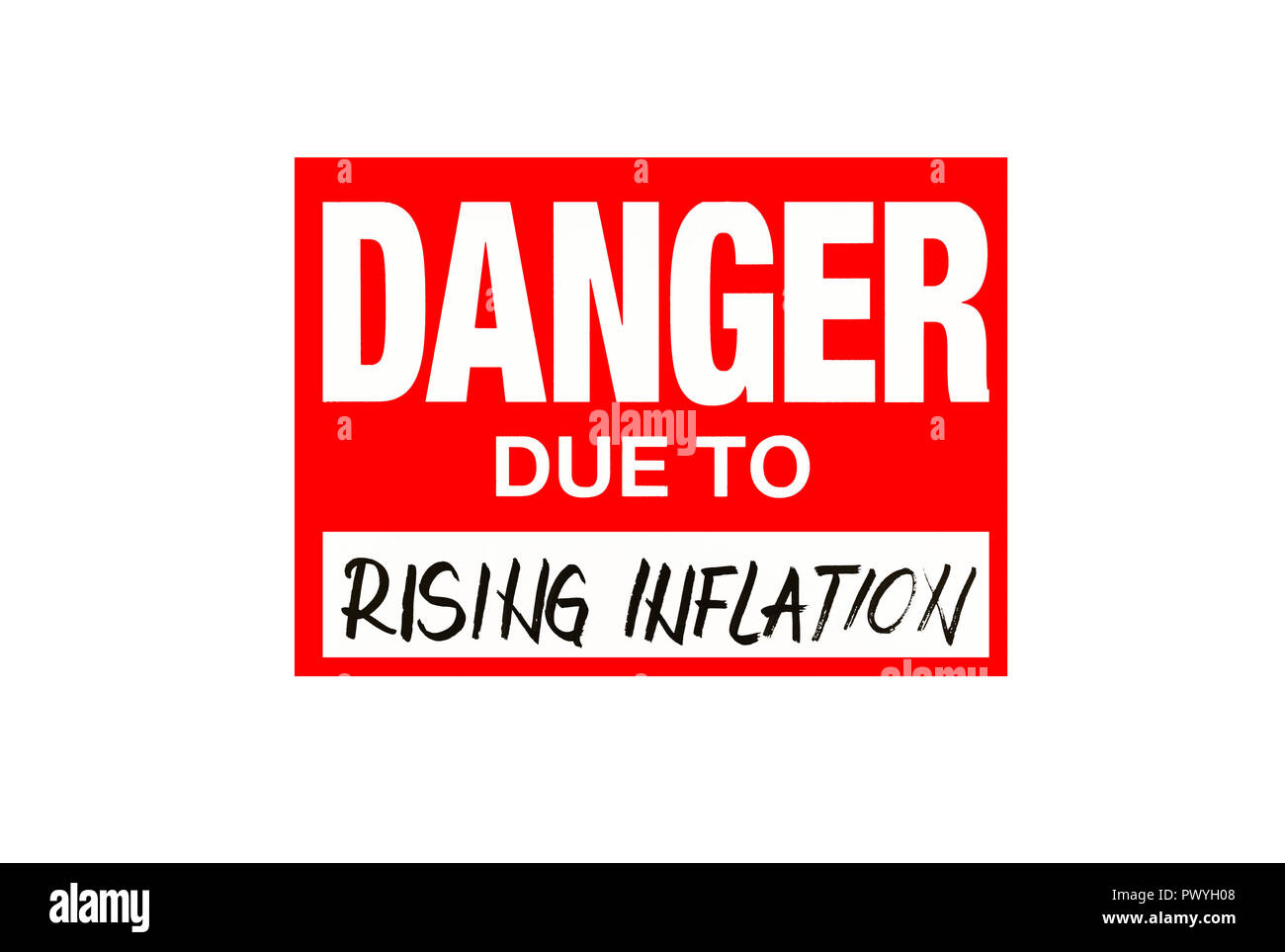 Sign danger due to rising inflation isolated on white with black ...