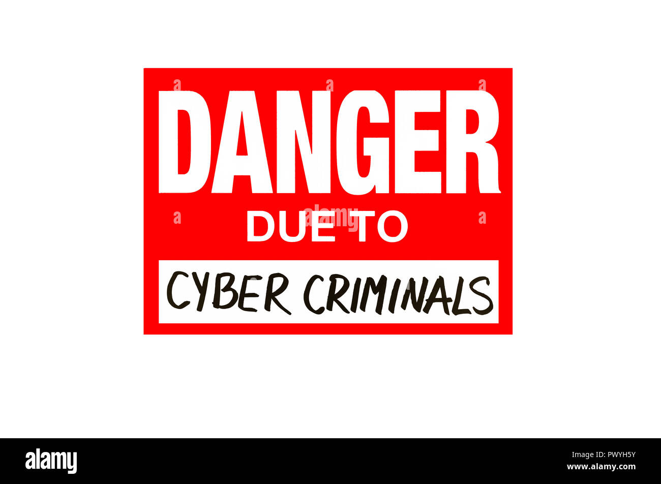 Sign danger due to cyber criminals isolated on white with black letters ...