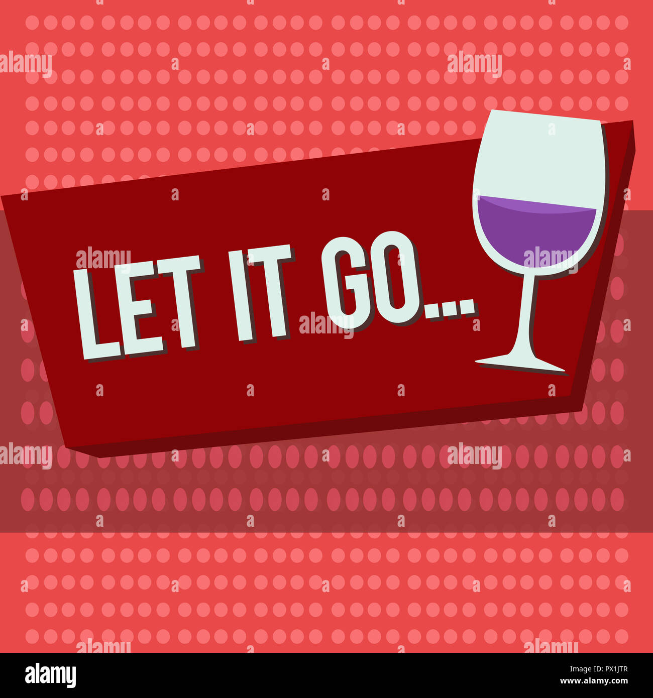 Text sign showing Let It Go.... Conceptual photo Choose not to make ...