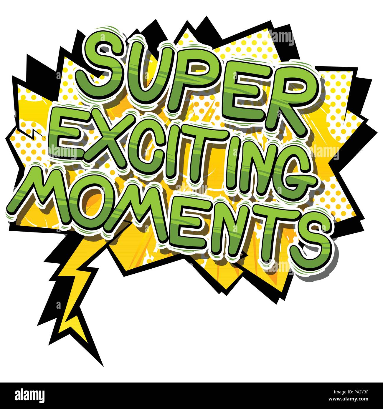 Super Exciting Moments - Vector illustrated comic book style phrase ...