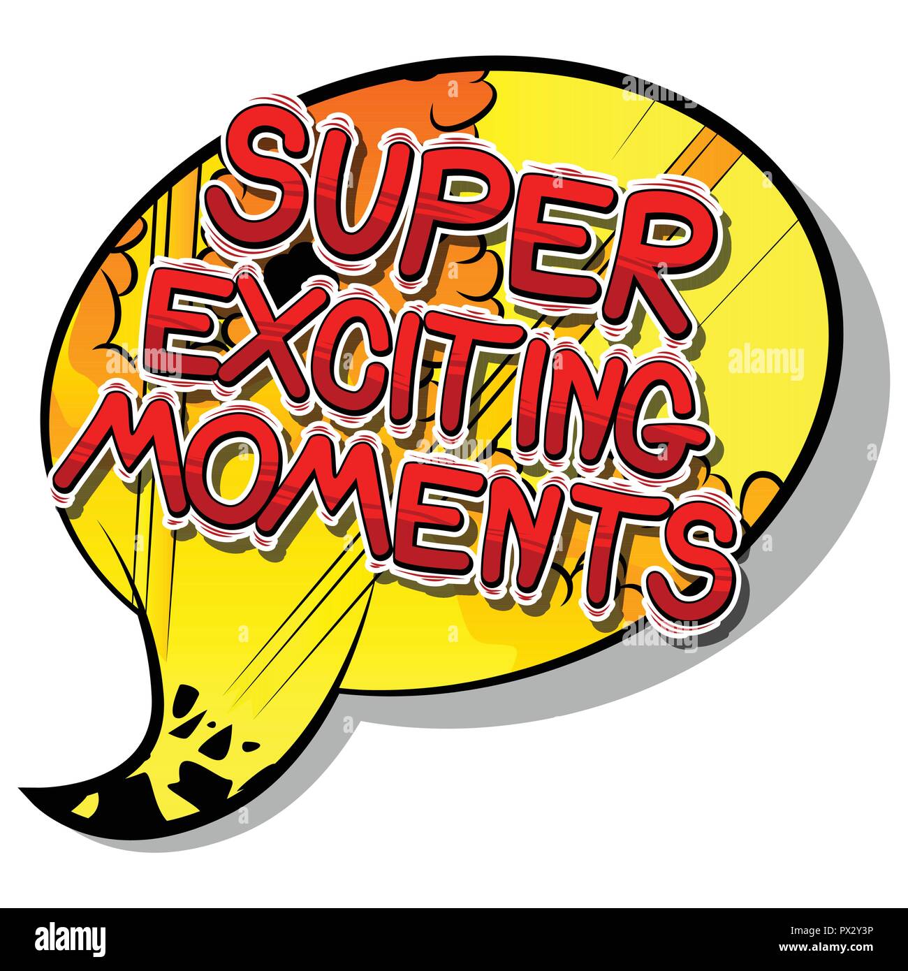Super Exciting Moments - Vector illustrated comic book style phrase ...