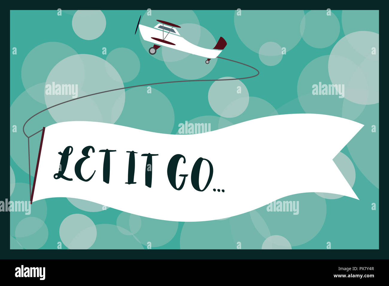 Text sign showing Let It Go.... Conceptual photo Choose not to make ...