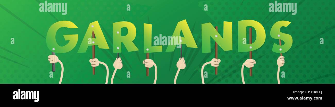 Diverse hands holding letters of the alphabet created the word Garlands ...
