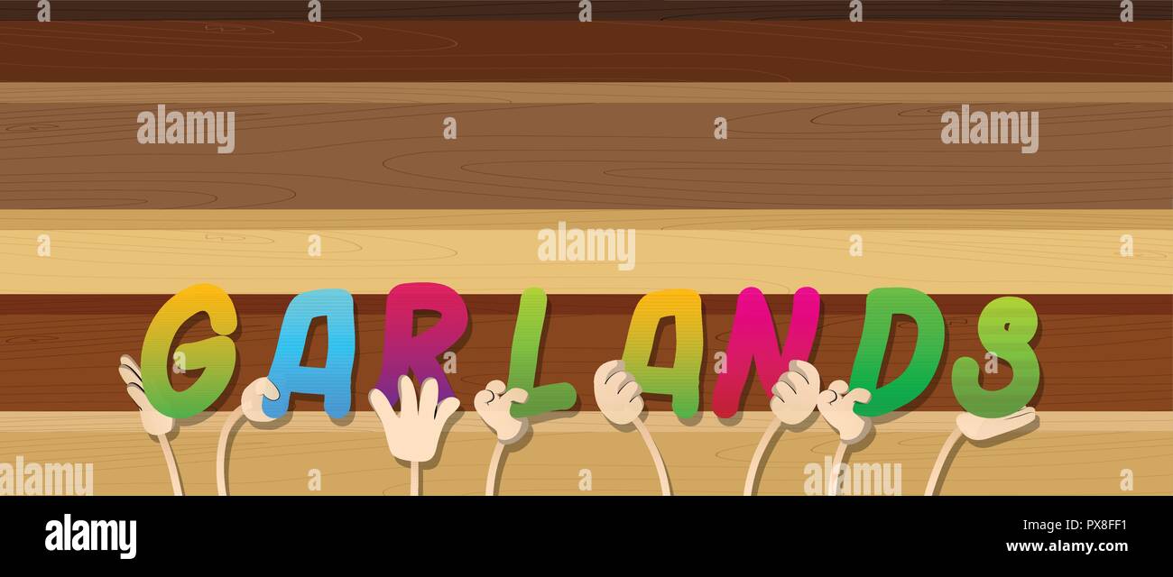 Diverse hands holding letters of the alphabet created the word Garlands ...