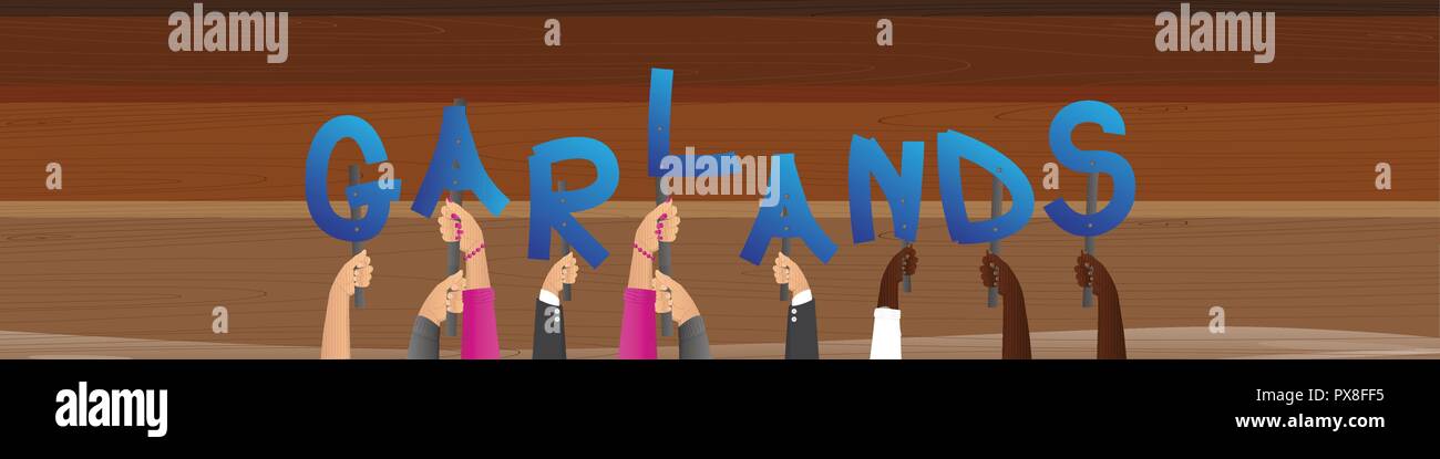 Diverse hands holding letters of the alphabet created the word Garlands ...