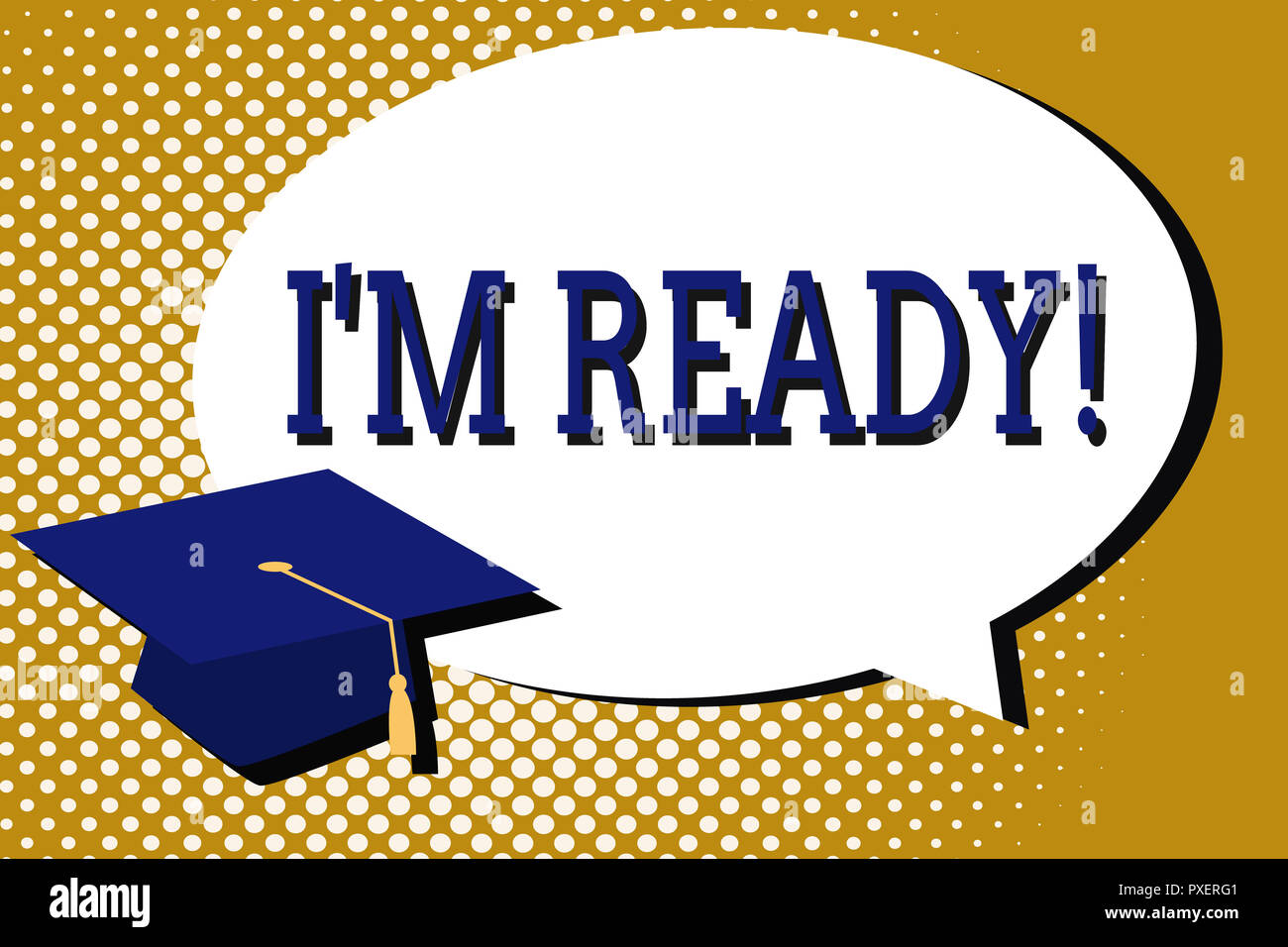 Text sign showing I am Ready. Conceptual photo To be prepared for doing ...