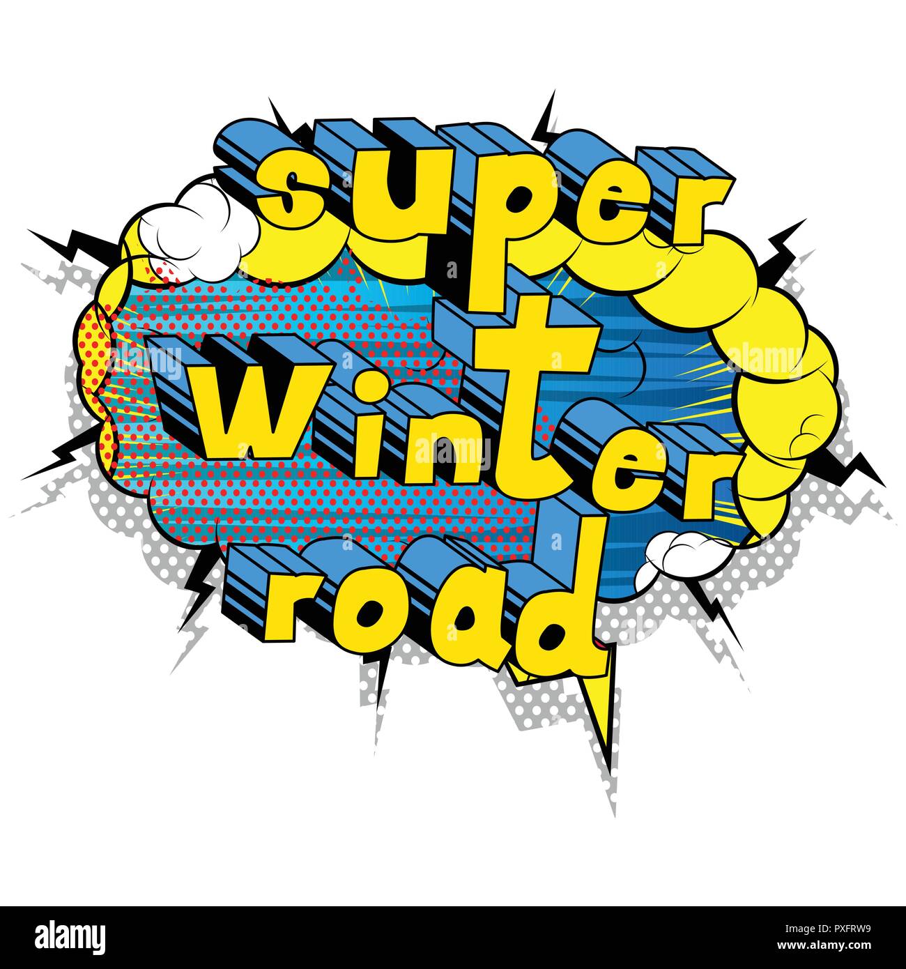 Super Winter Road - Vector illustrated comic book style phrase Stock ...