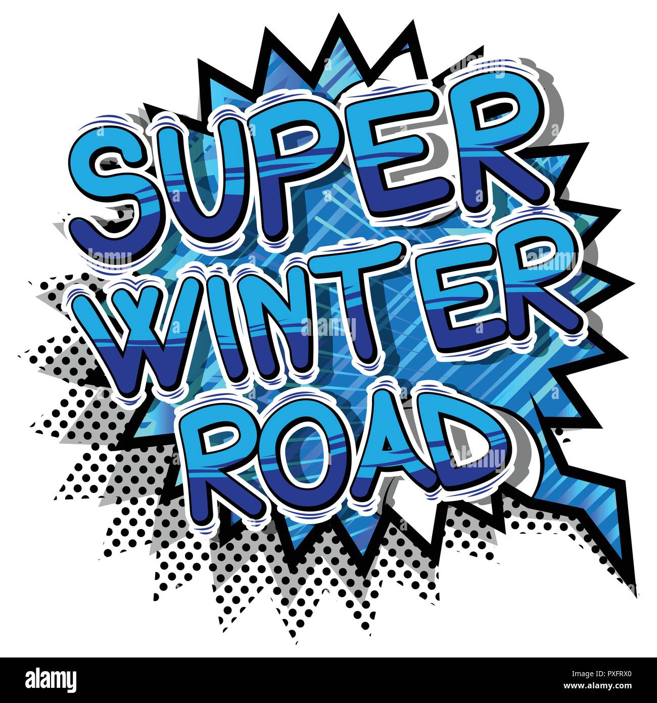 Super Winter Road - Vector illustrated comic book style phrase Stock ...