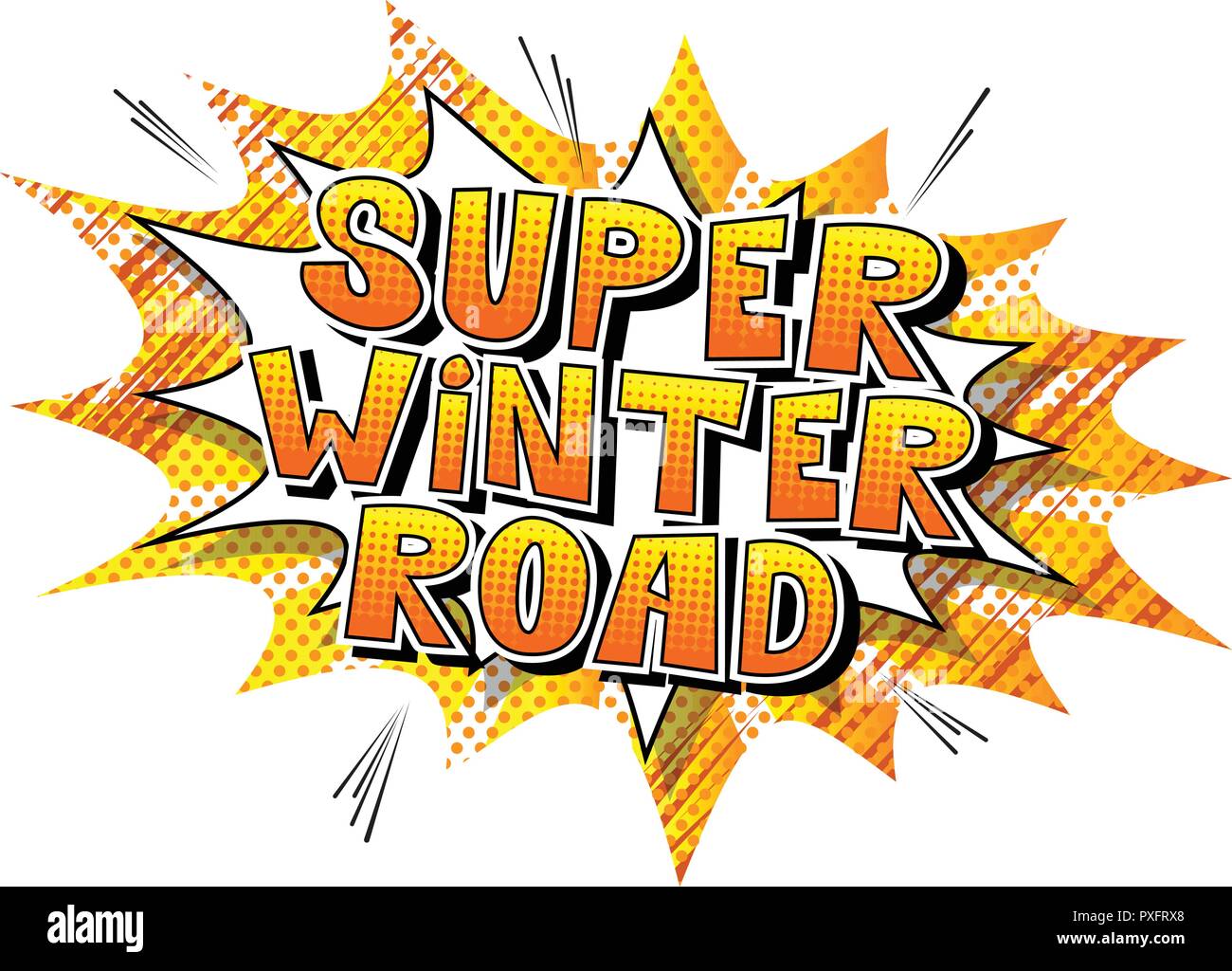 Super Winter Road - Vector illustrated comic book style phrase Stock ...