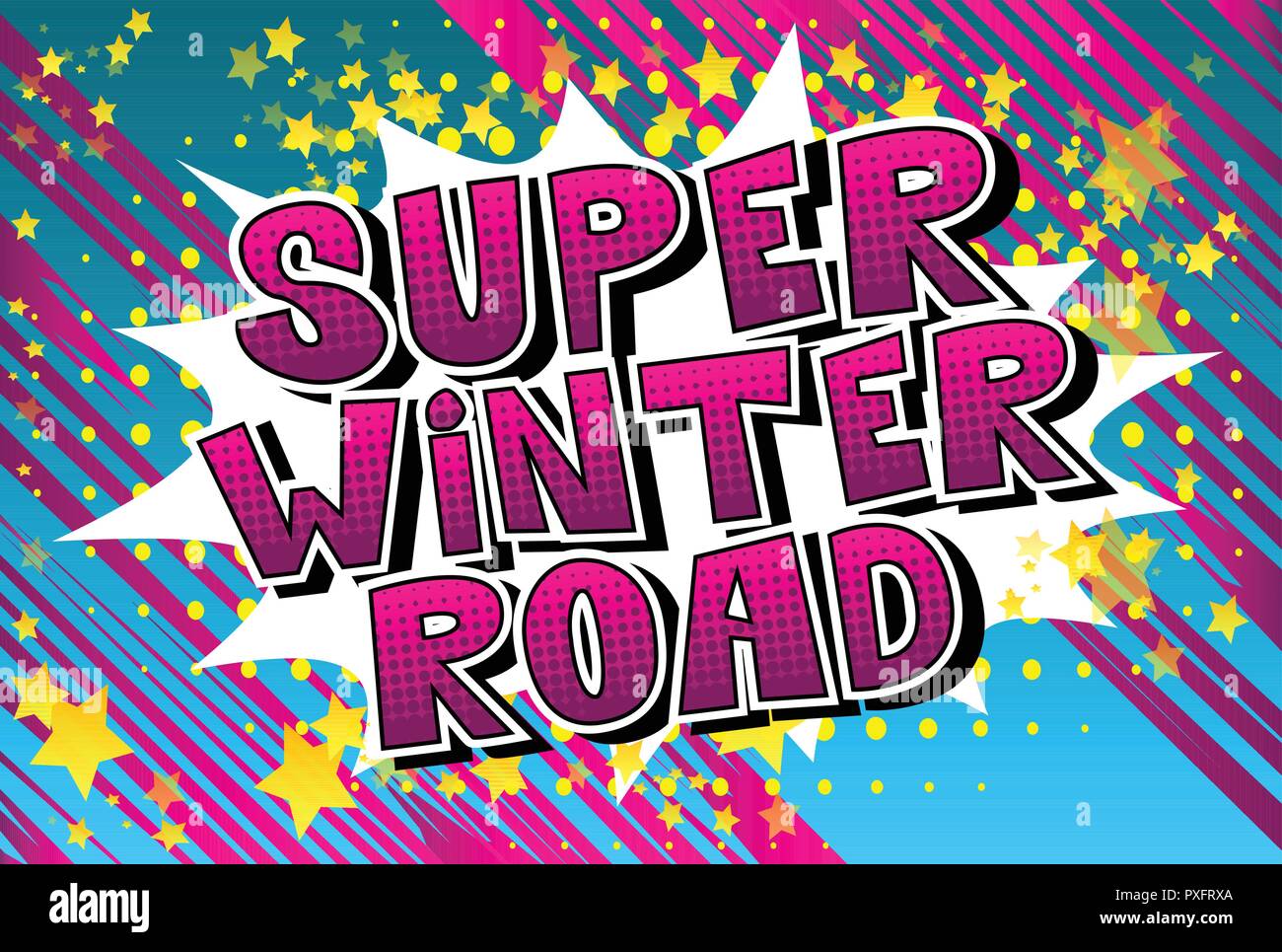 Super Winter Road - Vector illustrated comic book style phrase Stock ...
