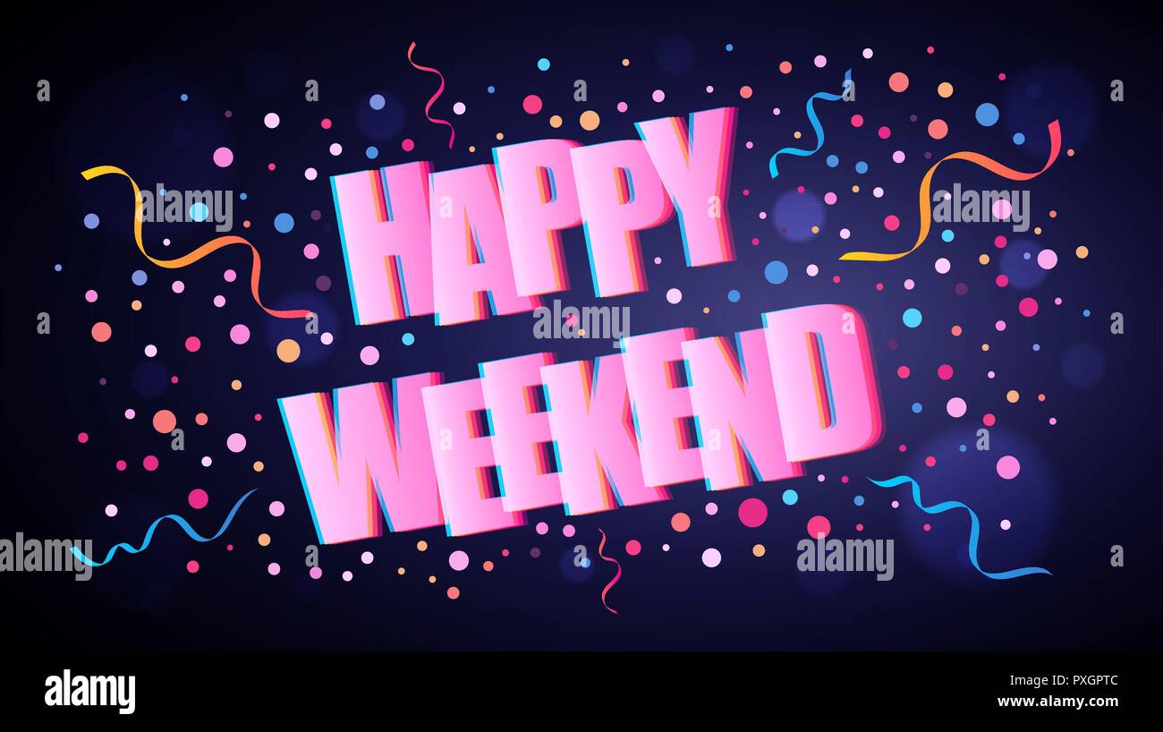 Happy Weekend overlapping festive lettering with colorful round ...