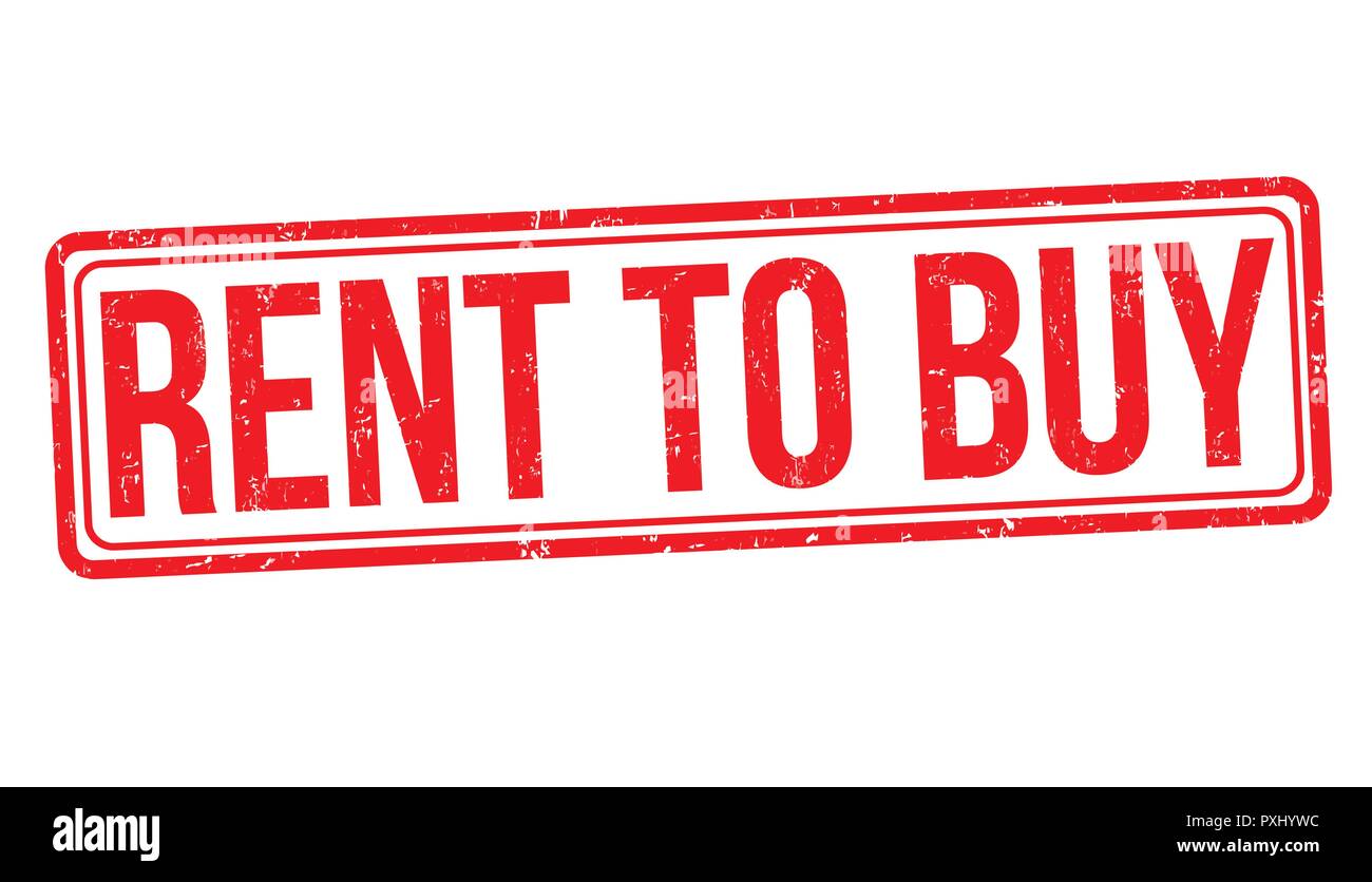 Rent to buy sign or stamp on white background, vector illustration ...