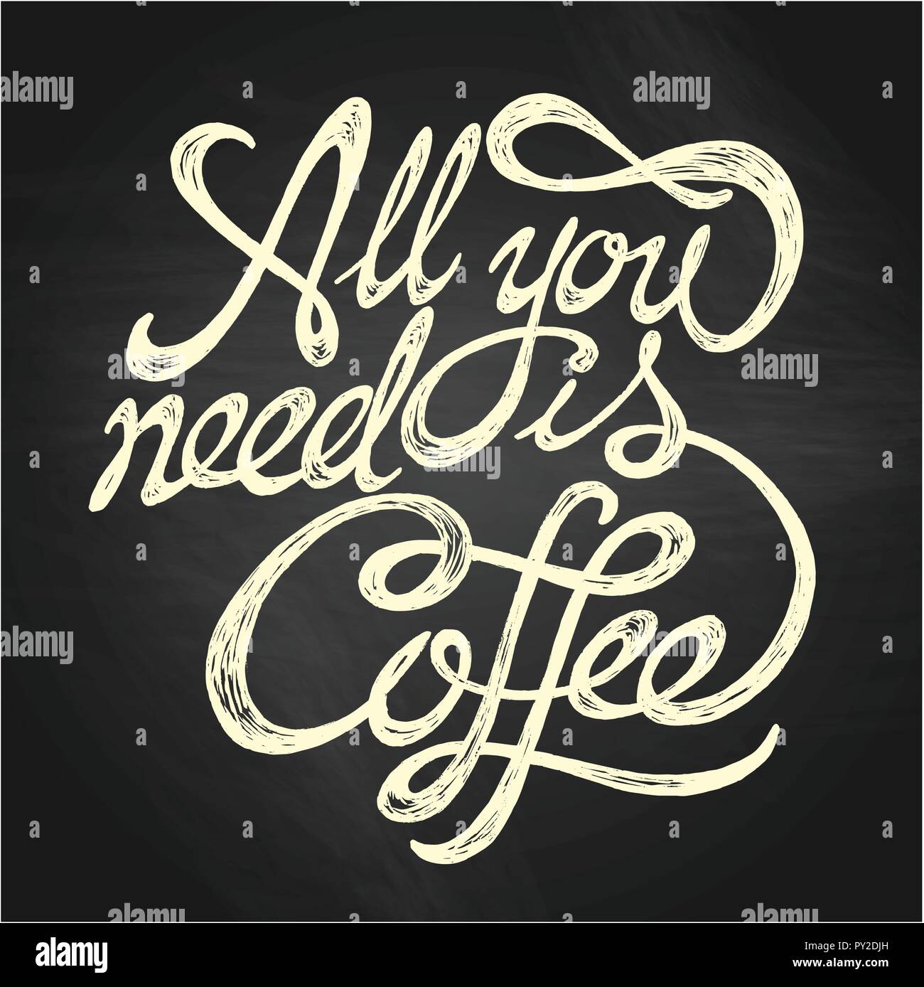 All you need is coffee - hand drawn motivation quote, white on the ...