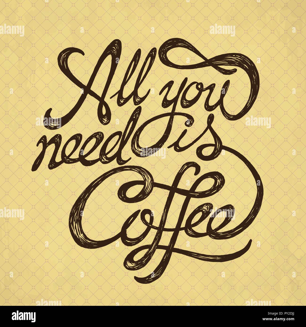 All you need is coffee - hand drawn motivation quote, Black on the ...