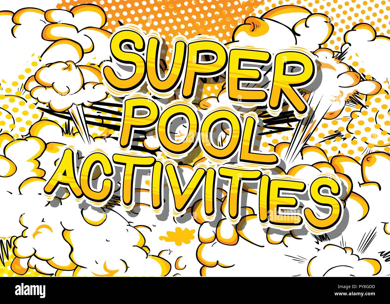 Super Pool Activities - Vector illustrated comic book style phrase ...