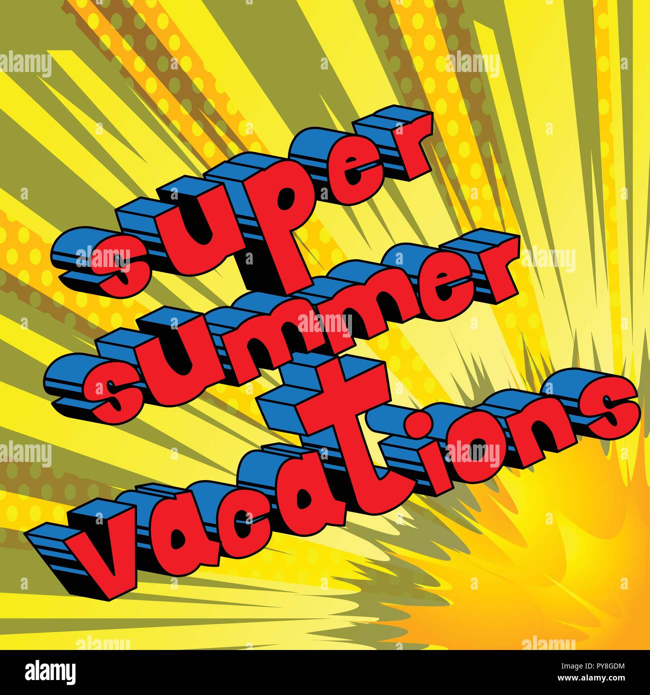 Super Summer Vacation - Vector illustrated comic book style phrase ...