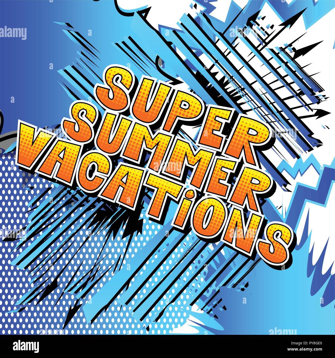 Super Summer Vacation - Vector illustrated comic book style phrase ...