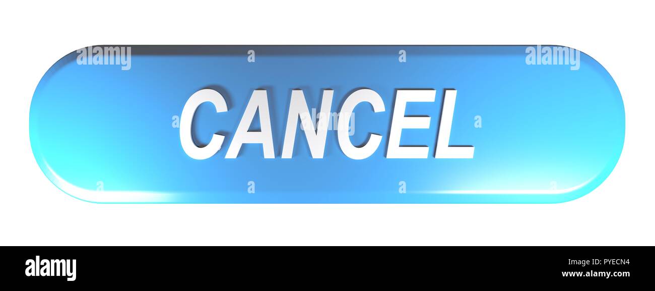 Blue rounded rectangle push button CANCEL - 3D rendering Stock Photo ...