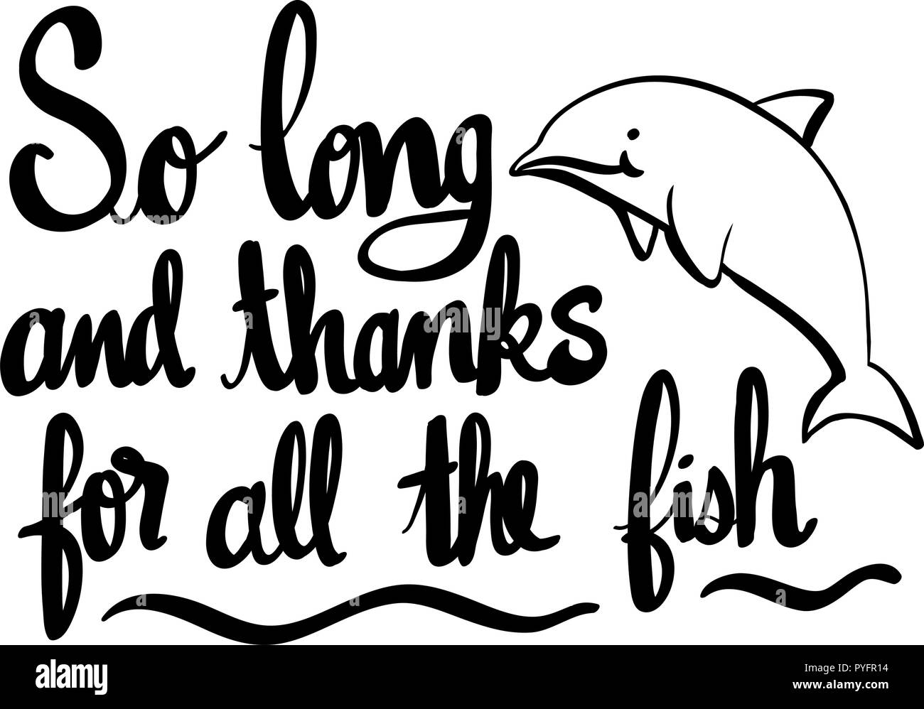 English phrase for so long and thanks for all fish illustration Stock ...