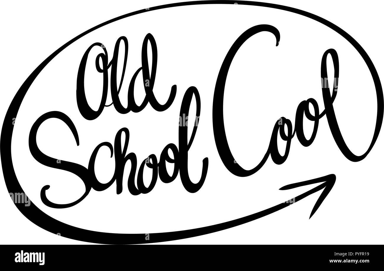 Word phrase for old school cool illustration Stock Vector Image & Art ...