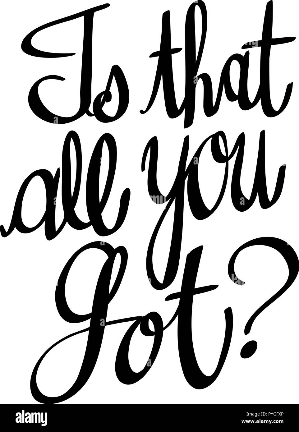 English expression for is that all you got illustration Stock Vector ...