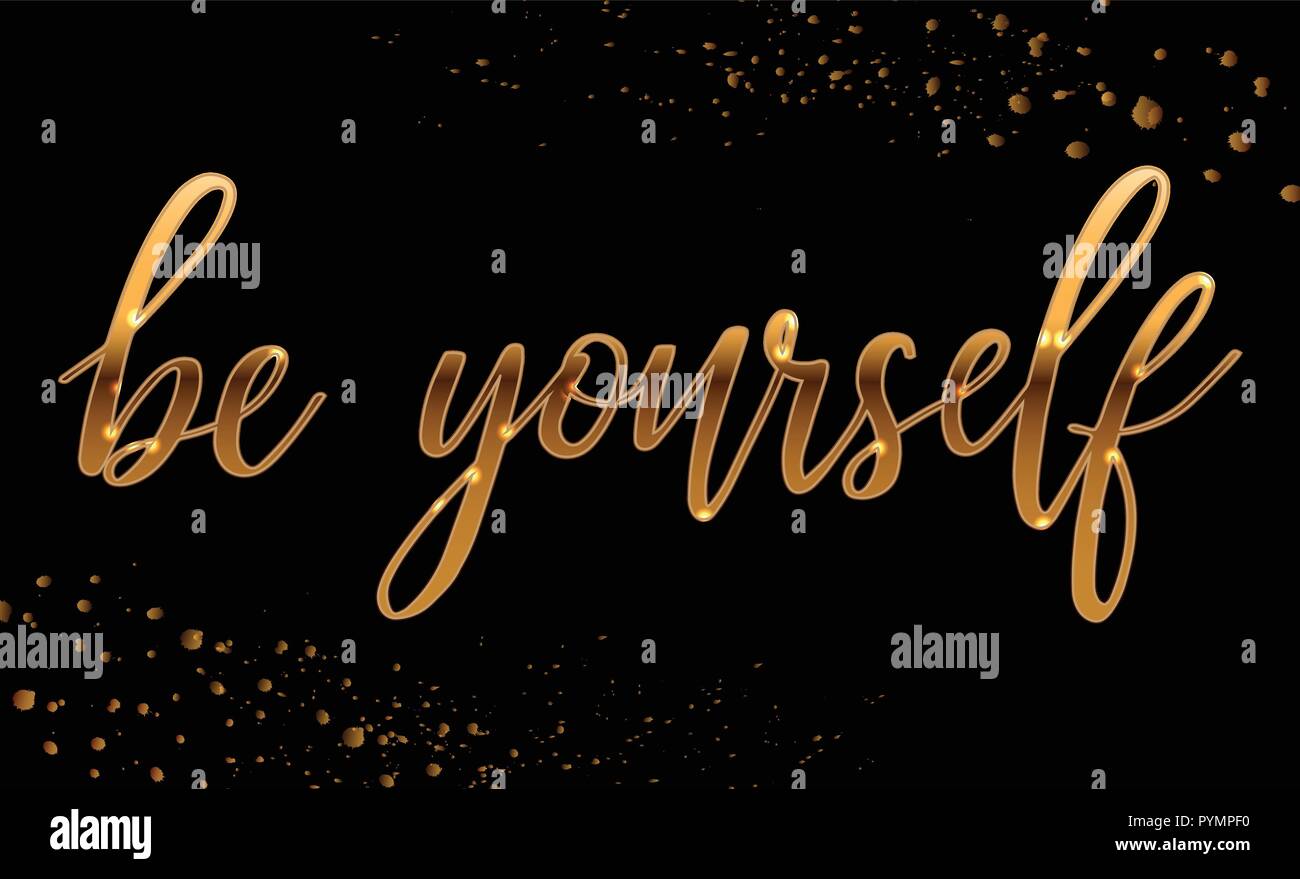 be yourself - gold sparkling hand lettering Stock Vector Image & Art ...