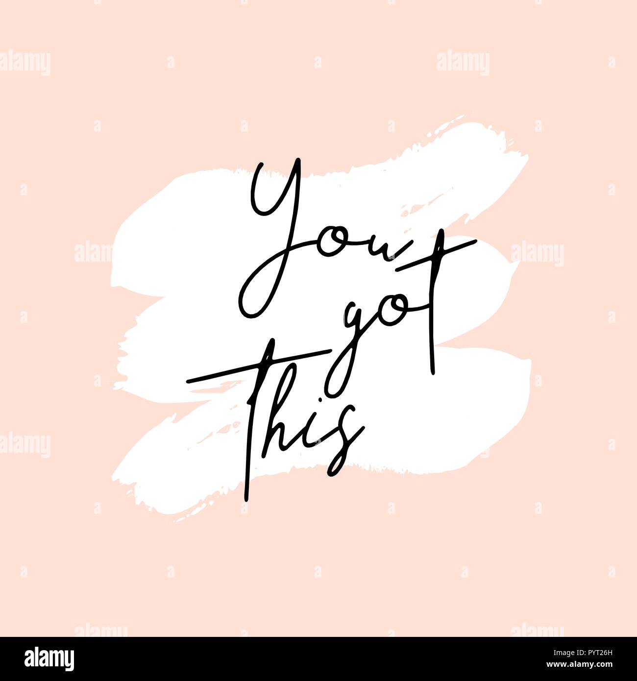 Text You Got This written in black, white brushtrokes and pastel pink ...