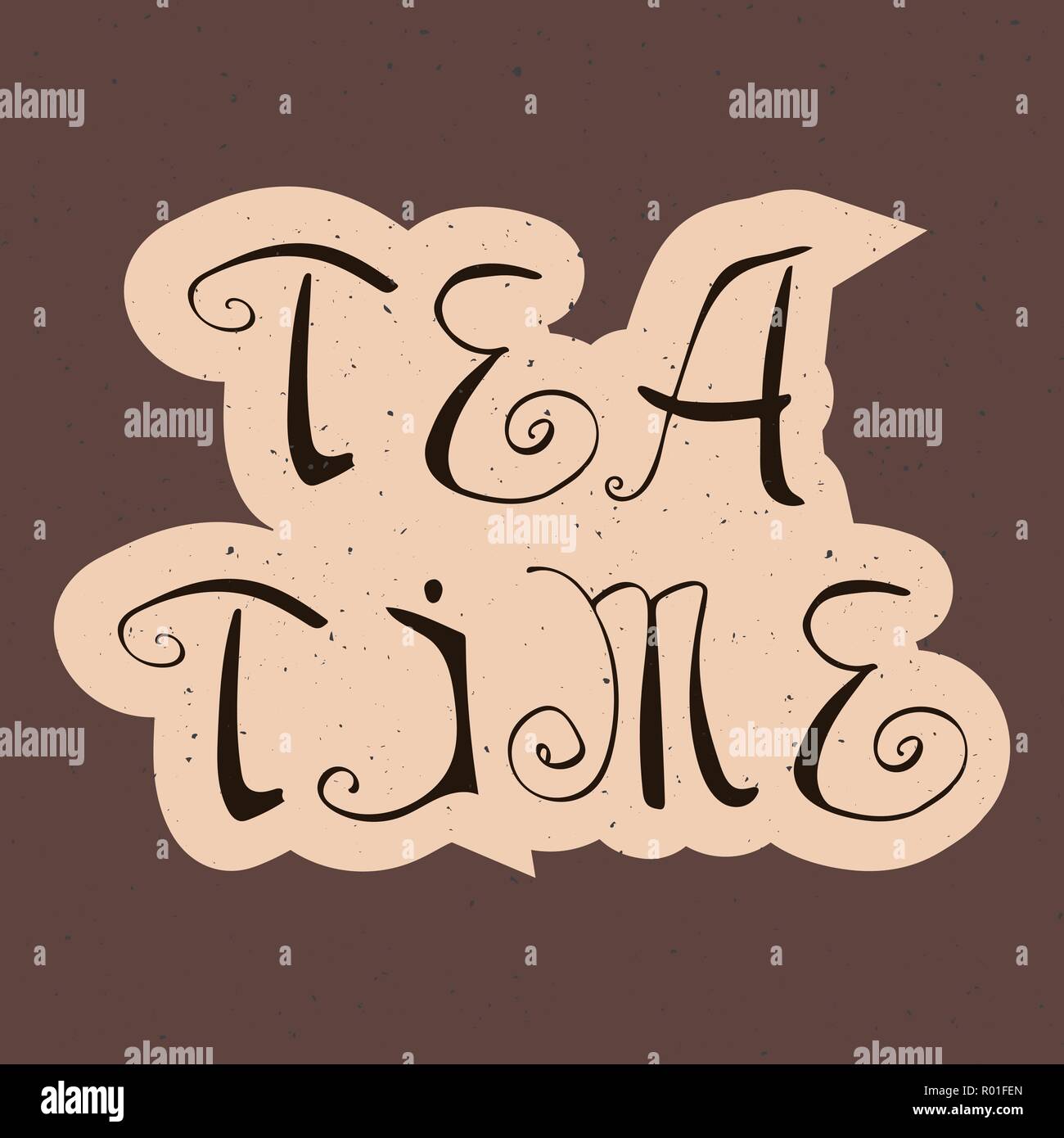 Hand drawn tea time vector lettering. Can be used for posters, menu ...