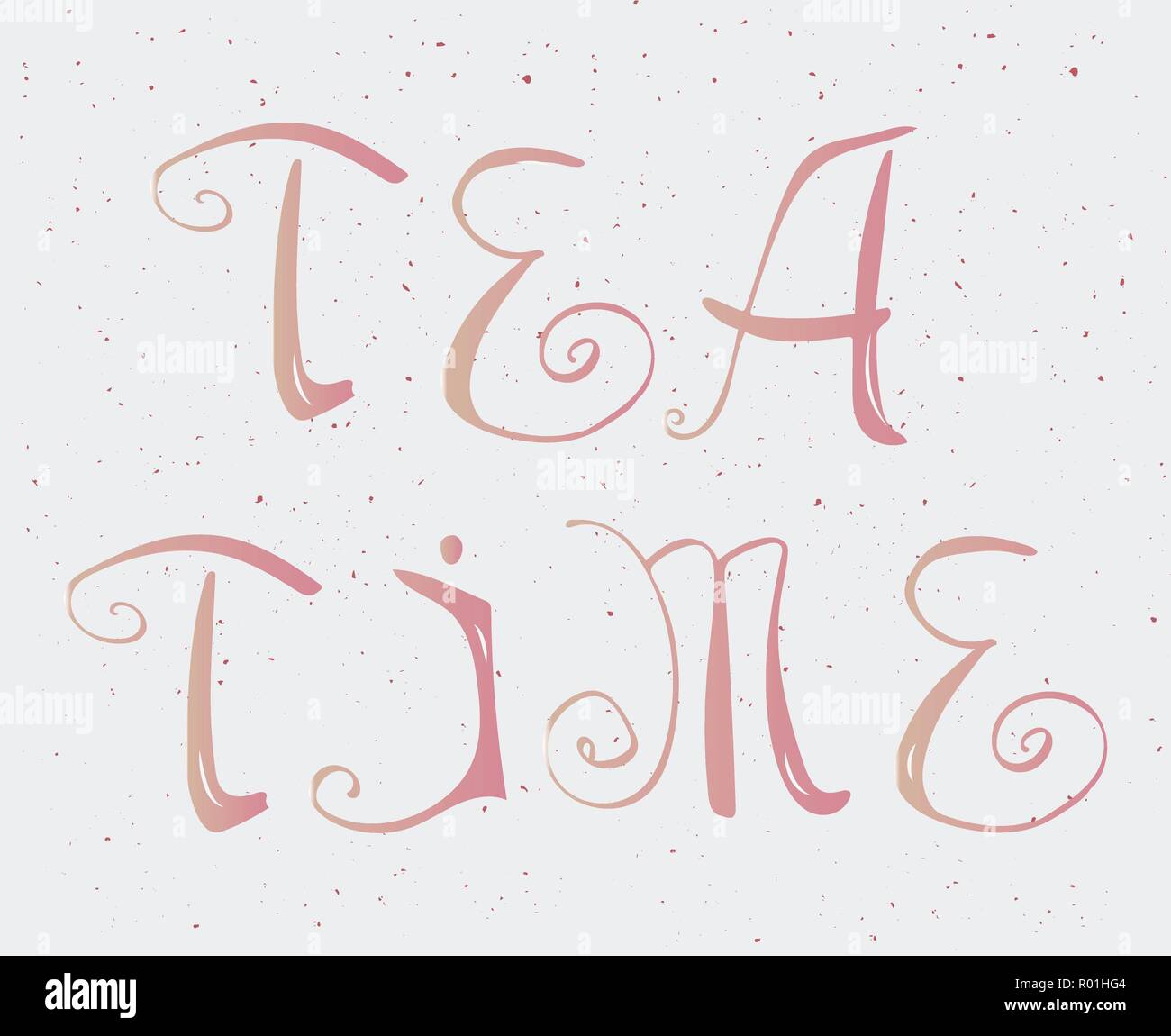 Hand drawn tea time vector lettering. Can be used for posters, menu ...