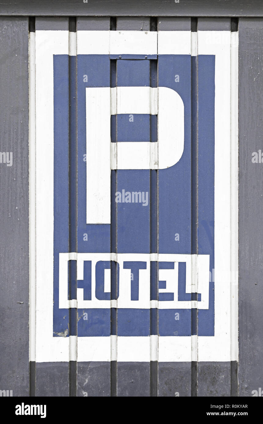 Hotel parking sign, detail of an information signal to the car park ...