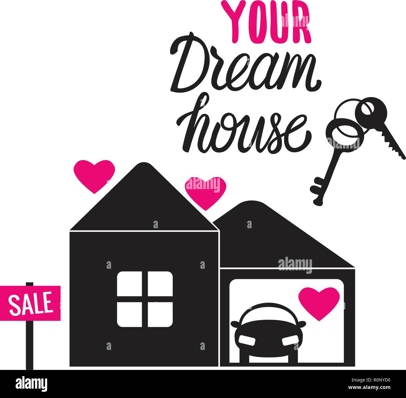 Dream house Your love Home. Black sign Vector illustration isolated on ...