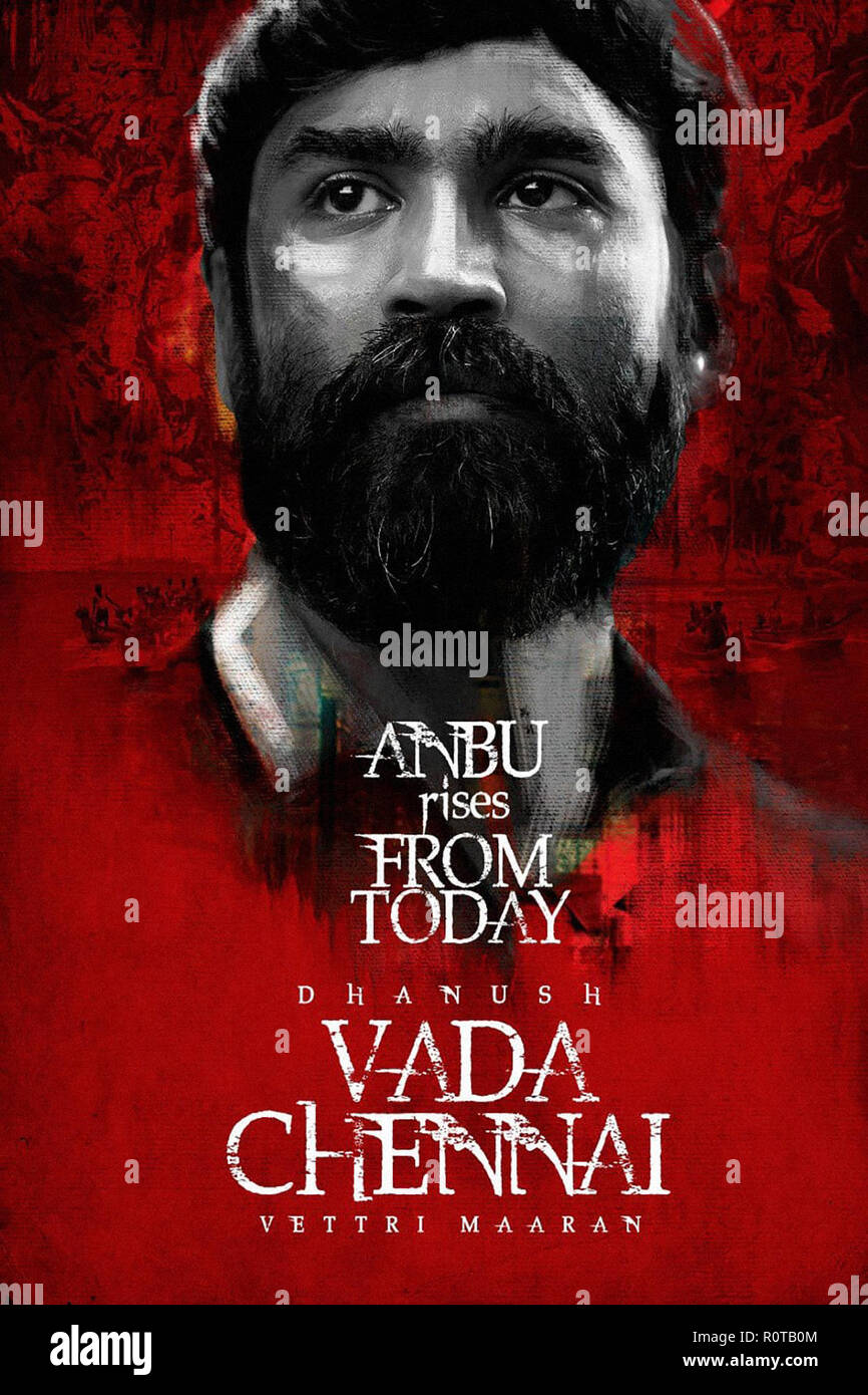 VADA CHENNAI, Indian poster, Dhanush, 2018. © Lyca Productions ...