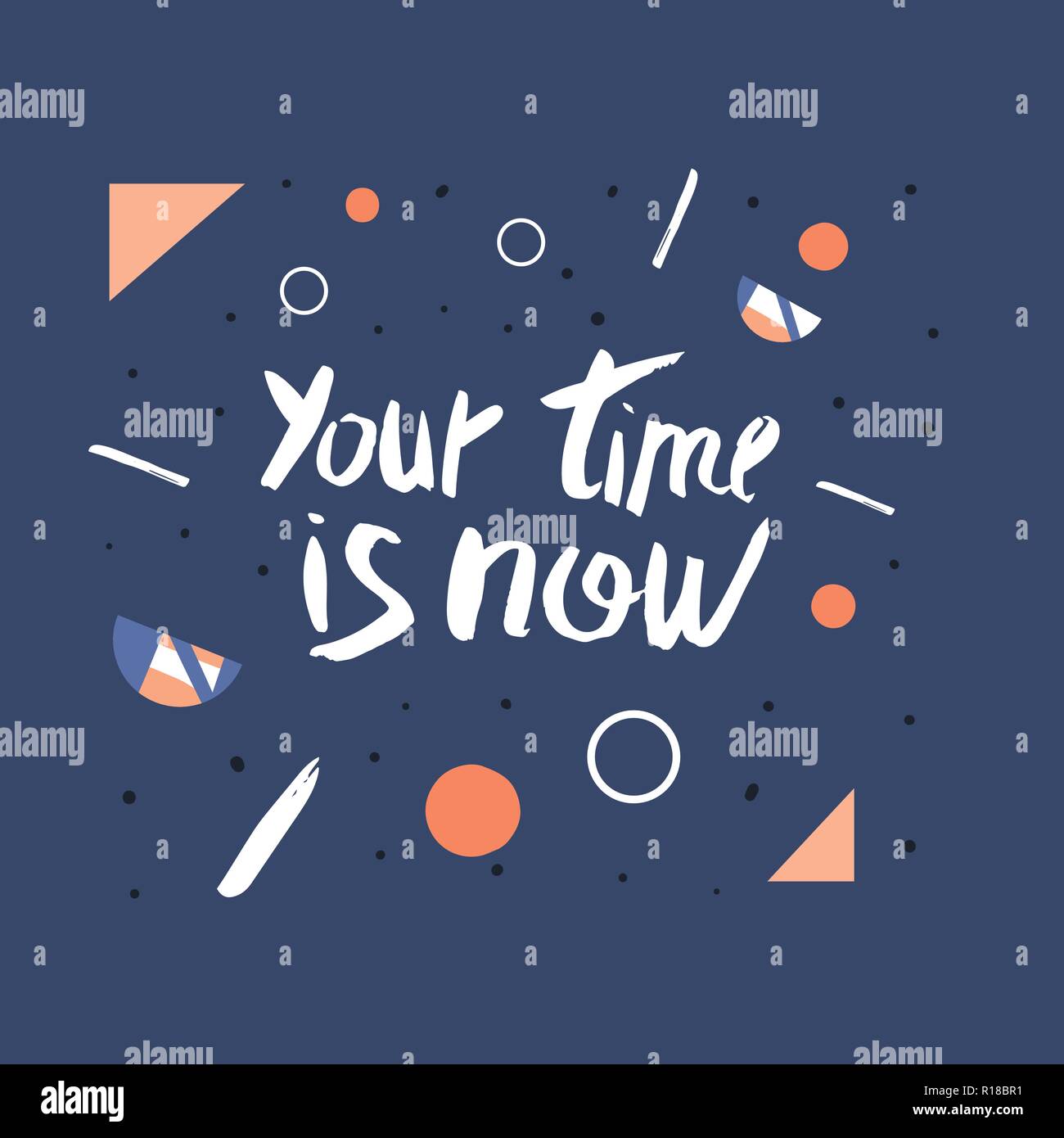 You time is now vector quote. Handwritten brush lettering on creative ...