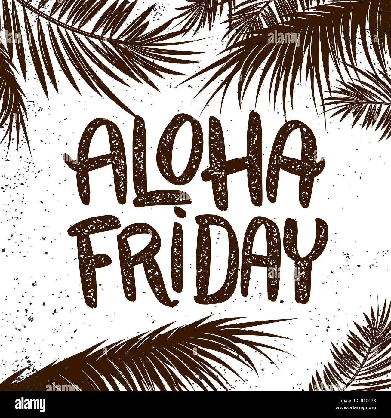 Aloha friday. Hand drawn lettering phrase on grunge background with ...