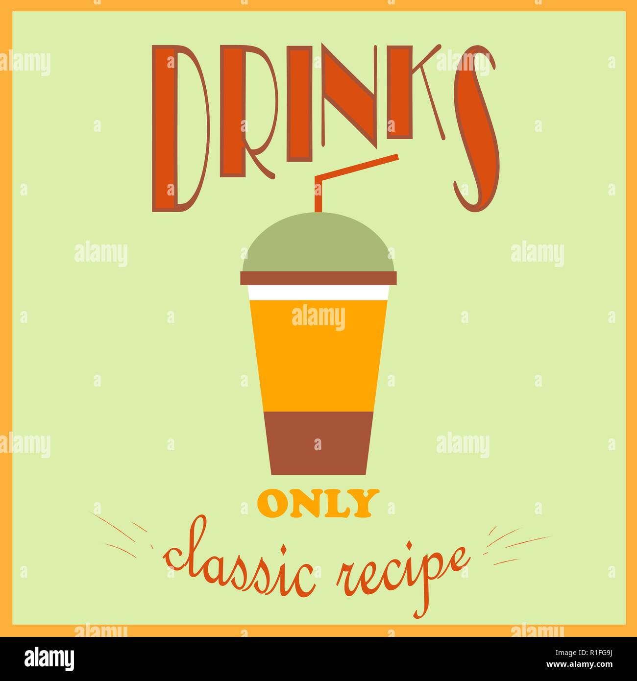 Retro style poster. Drinks advertisement. Only a classic recipe. Vector ...