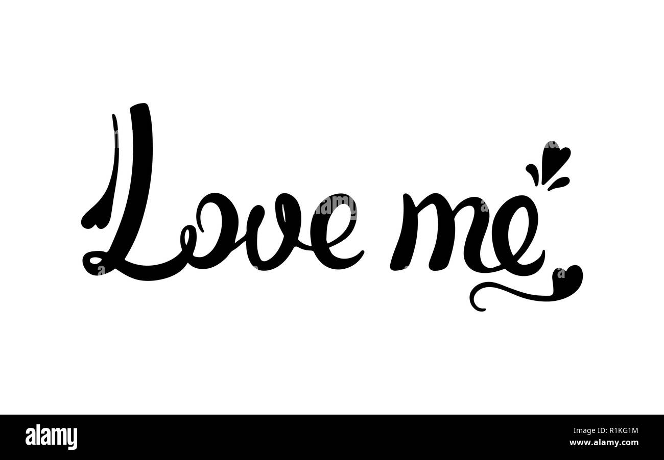 Love me calligraphy. Vector illustration. Handwritten black and white ...