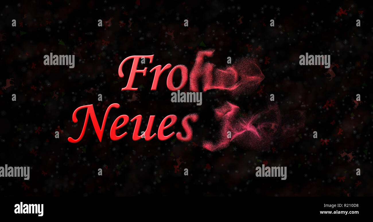 Happy New Year text in German "Frohes neues Jahr" turns to dust from ...