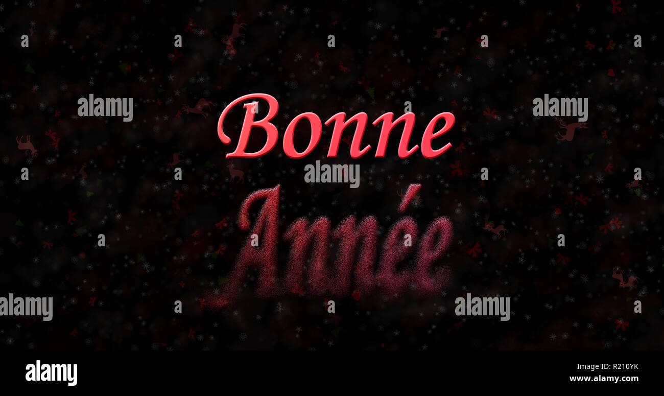 Happy New Year text in French "Bonne annee" turns to dust from bottom ...