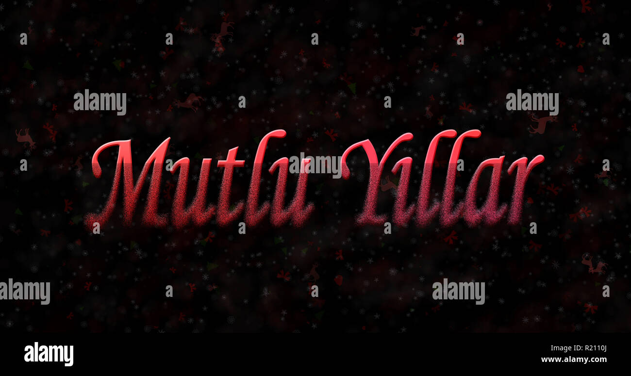 Happy New Year text in Turkish "Mutlu Yillar" turns to dust from bottom ...