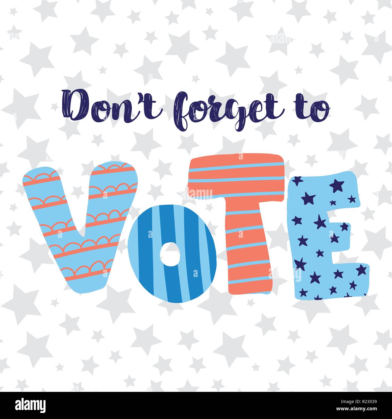 Dont forget to vote lettering illustration. Hand drawn flat text ...