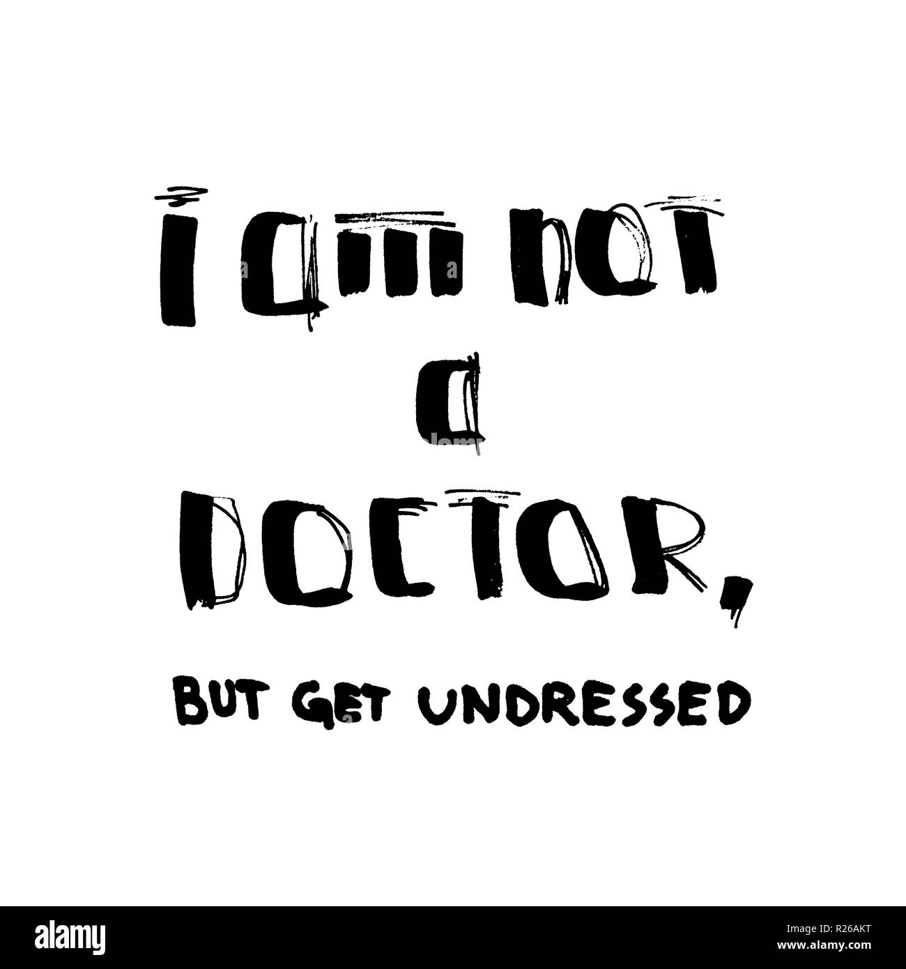 i Am Not a Doctor- Lettering, comic design for t-shirt or poster Stock ...