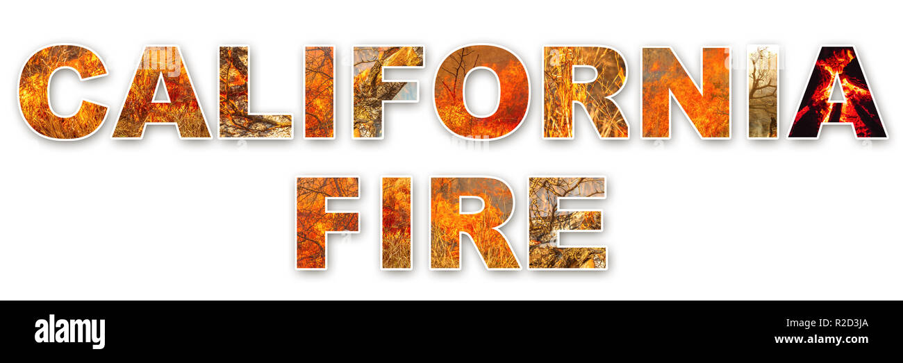 California Fire, text written with different fire image inside the ...